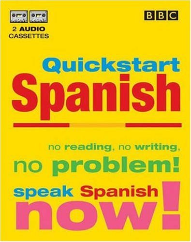 Quickstart Spanish Audio Cassette by BBC Languages | Goodreads