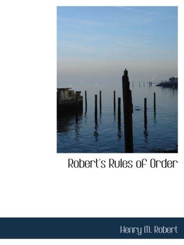 Robert's Rules of Order: Pocket Manual of Rules Of Order For ...