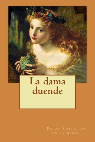 La dama duende (Spanish Edition) by Pedro Calderón de la Barca | Goodreads