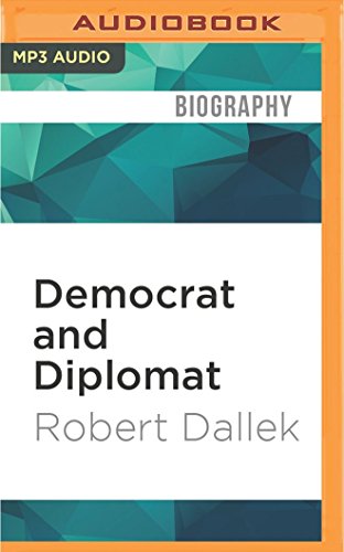 Democrat and Diplomat by Robert Dallek | Goodreads