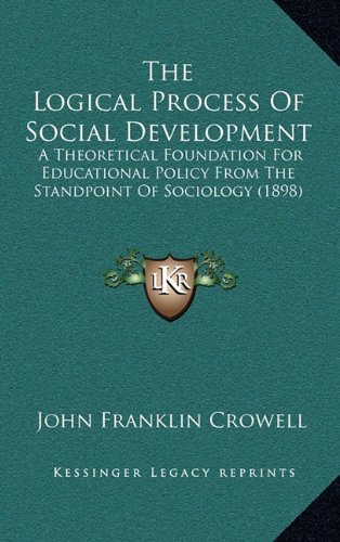 The Logical Process Of Social Development: A Theoretical Foundation For ...