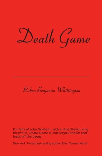Death Game by Ruben Benjamin Whittington | Goodreads