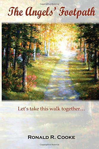 The Angels' Footpath: Let’s Take This Walk Together by Ronald R. Cooke ...