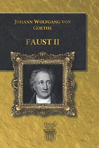 Faust II: Der Tragödie zweiter Teil by Johann Wolfgang von Goethe | Goodreads