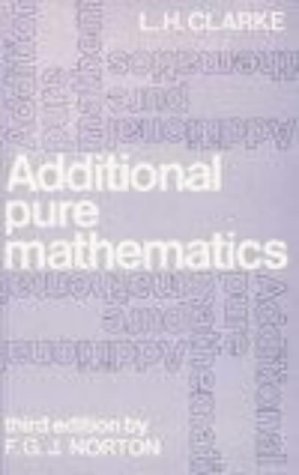 Additional Pure Mathematics (Additional and Advanced Level Mathematics ...