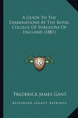 A Guide To The Examinations At The Royal College Of Surgeons Of England ...