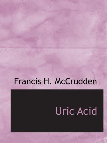 Uric Acid by Francis H. McCrudden | Goodreads