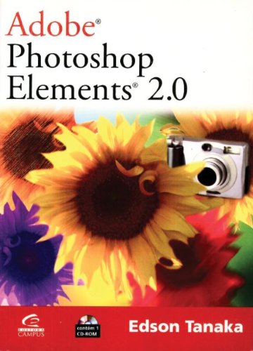 Adobe Photoshop Elements 2.0 by Lisa Matthews | Goodreads