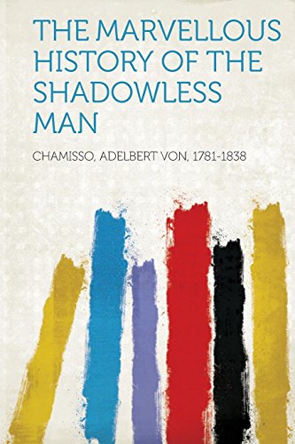 The Marvellous History of the Shadowless Man by Adelbert von Chamisso ...