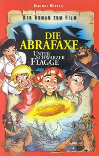 Die Abrafaxe. Unter schwarzer Flagge. by Hartmut Mechter | Goodreads