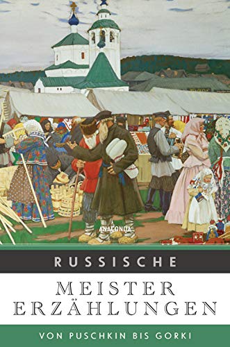 Russische Meistererzählungen Von Puschkin bis Gorki Hrsg. v. Marx ...