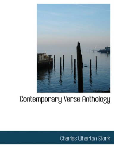 Contemporary Verse Anthology by Charles Wharton Stork | Goodreads
