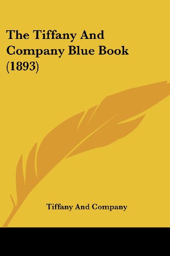 The Tiffany And Company Blue Book (1893) by Tiffany and Company | Goodreads