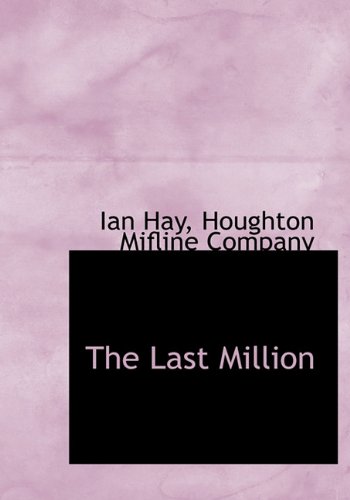 The Last Million by Ian Hay | Goodreads