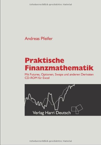 Praktische Finanzmathematik by Andreas Pfeifer | Goodreads