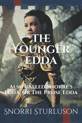 The Younger Edda: Also called Snorre's Edda, or The Prose Edda by ...