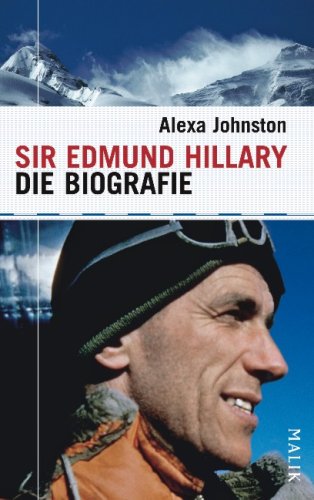 Sir Edmund Hillary: Die Biografie by Alexa Johnston | Goodreads