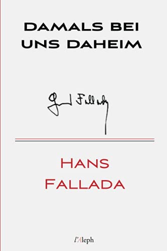 Damals bei uns daheim (Hans Fallada) (German Edition) by Hans Fallada ...