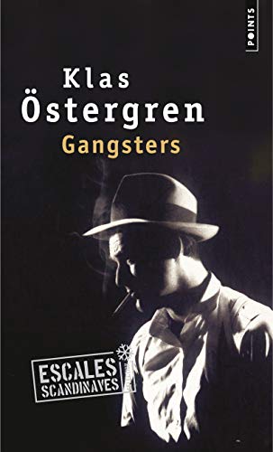 Gangsters by Klas Östergren | Goodreads