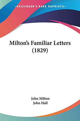 Milton's Familiar Letters (1829) by John Milton | Goodreads