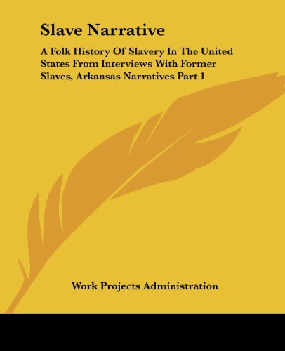 Slave Narrative: A Folk History Of Slavery In The United States From ...