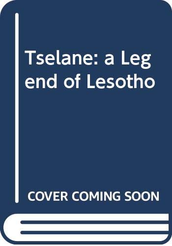 Tselane: a Legend of Lesotho: (8-11) by Moira Thatcher | Goodreads