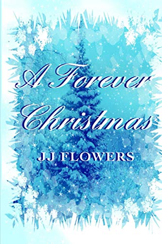 A Forever Christmas by JJ Flowers | Goodreads