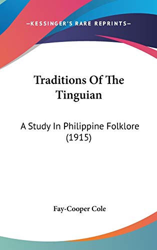 Traditions Of The Tinguian: A Study In Philippine Folklore by Fay ...