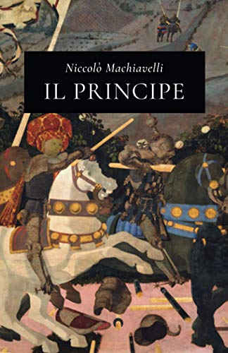 Il Principe (Italian Edition) by Niccolò Machiavelli | Goodreads