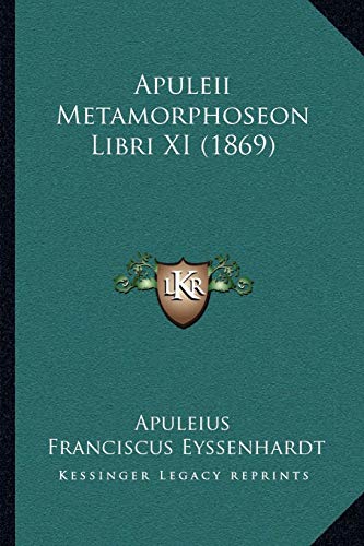 Apuleii Metamorphoseon Libri XI (1869) (Latin Edition) by Apuleius | Goodreads