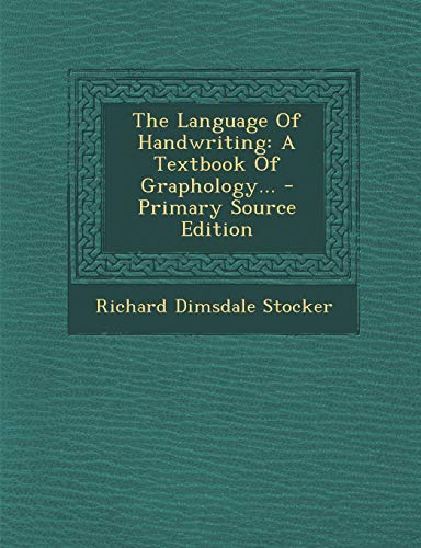 The Language Of Handwriting: A Textbook Of Graphology... - Primary ...