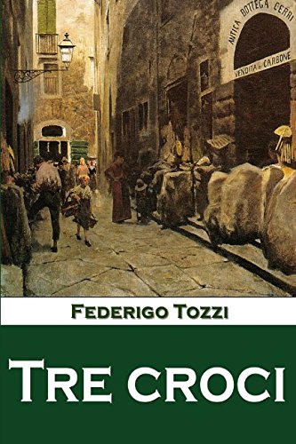 Tre croci (Italian Edition) by Federigo Tozzi | Goodreads