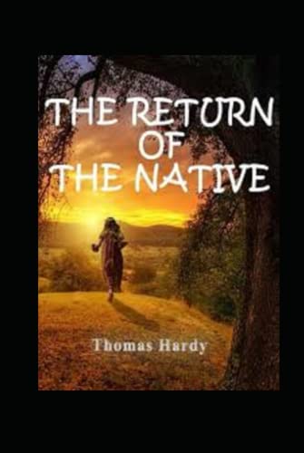 The Return of the Native (illustrated edition) by Thomas Hardy | Goodreads