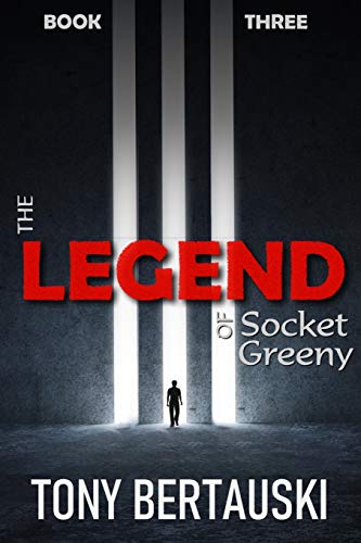 The Legend of Socket Greeny: A Science Fiction Saga by Tony Bertauski ...