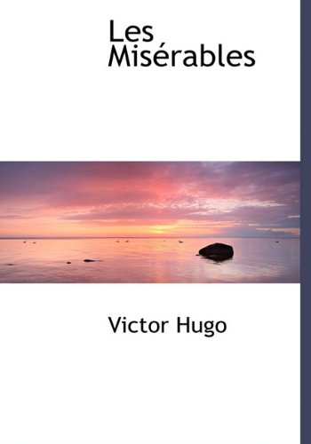 Les Miserables (French Edition) by Victor Hugo | Goodreads