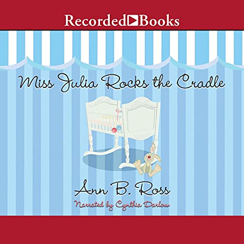 Miss Julia Rocks the Cradle (The Miss Julia Series) by Ann B. Ross ...