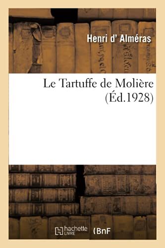 Le Tartuffe de Molière (French Edition) by Henri d' Alméras | Goodreads