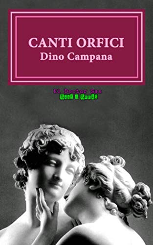 Canti Orfici (El Doctor Sax - Beat & Books) by Dino Campana | Goodreads