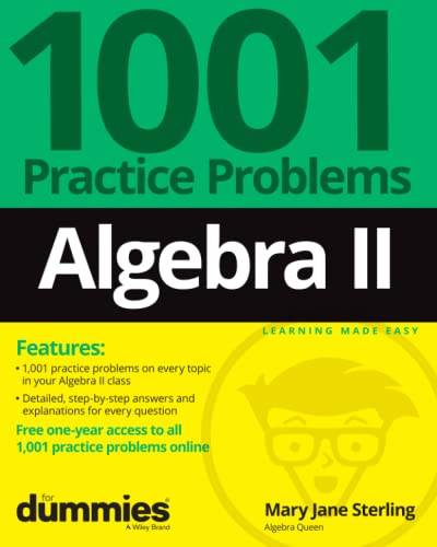 Algebra II: 1001 Practice Problems For Dummies by Mary Jane Sterling ...