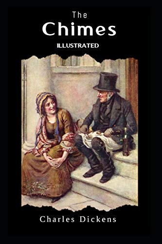 The Chimes Illustrated: by Charles Dickens by Charles Dickens | Goodreads
