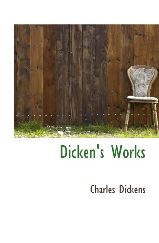 Dicken's Works by Charles Dickens | Goodreads