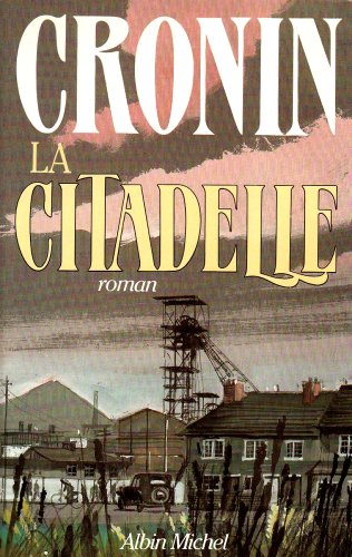 La Citadelle by A.J. Cronin | Goodreads
