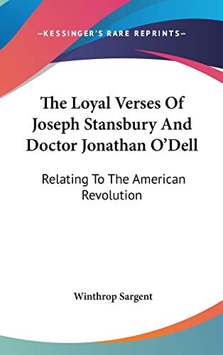The Loyal Verses Of Joseph Stansbury And Doctor Jonathan O'Dell ...