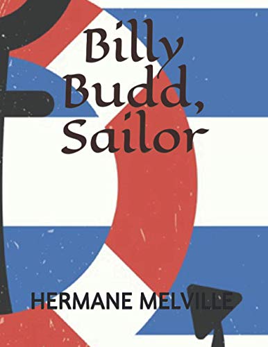Billy Budd, Sailor by Herman Melville | Goodreads