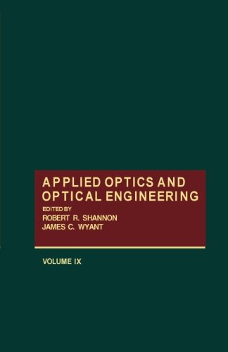 Applied Optics and Optical Engineering, Volume IX by Robert R. Shannon | Goodreads