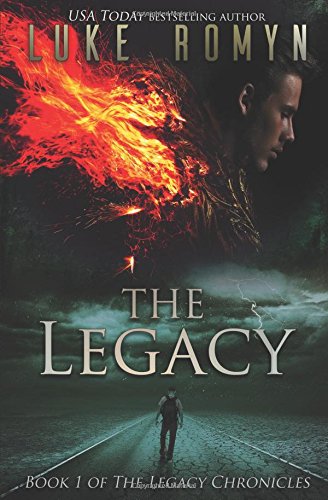 The Legacy (The Legacy Chronicles) by Luke Romyn | Goodreads