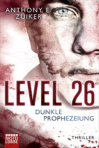 Level 26: Dunkle Prophezeiung by Anthony E. Zuiker | Goodreads