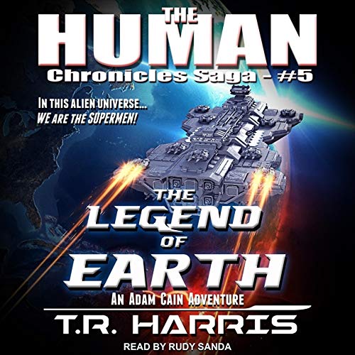 The Legend of Earth (Human Chronicles Saga) by T.R. Harris | Goodreads