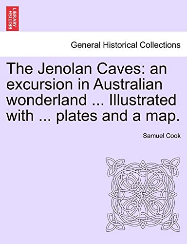 The Jenolan Caves: an excursion in Australian wonderland ...