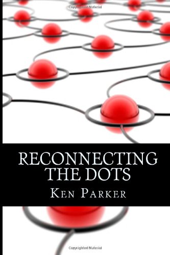 Reconnecting the Dots: A journey of self discovery by Ken Parker ...
